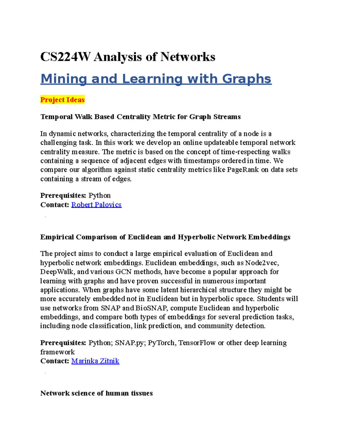 Project Ideas - CS224W Analysis of Networks Mining and Learning with Graphs Project Ideas ...