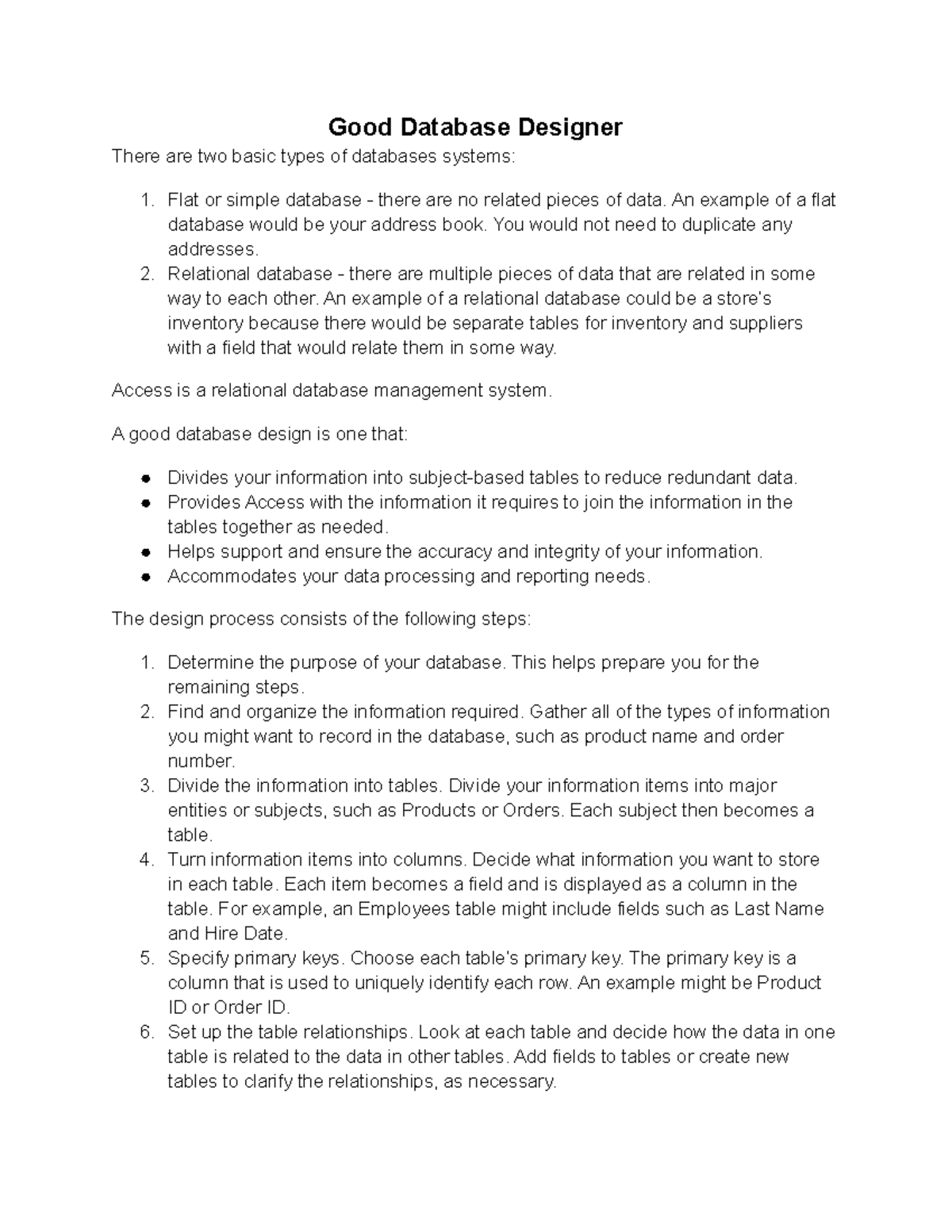 Good Database Designer - Good Database Designer There are two basic types of databases systems ...
