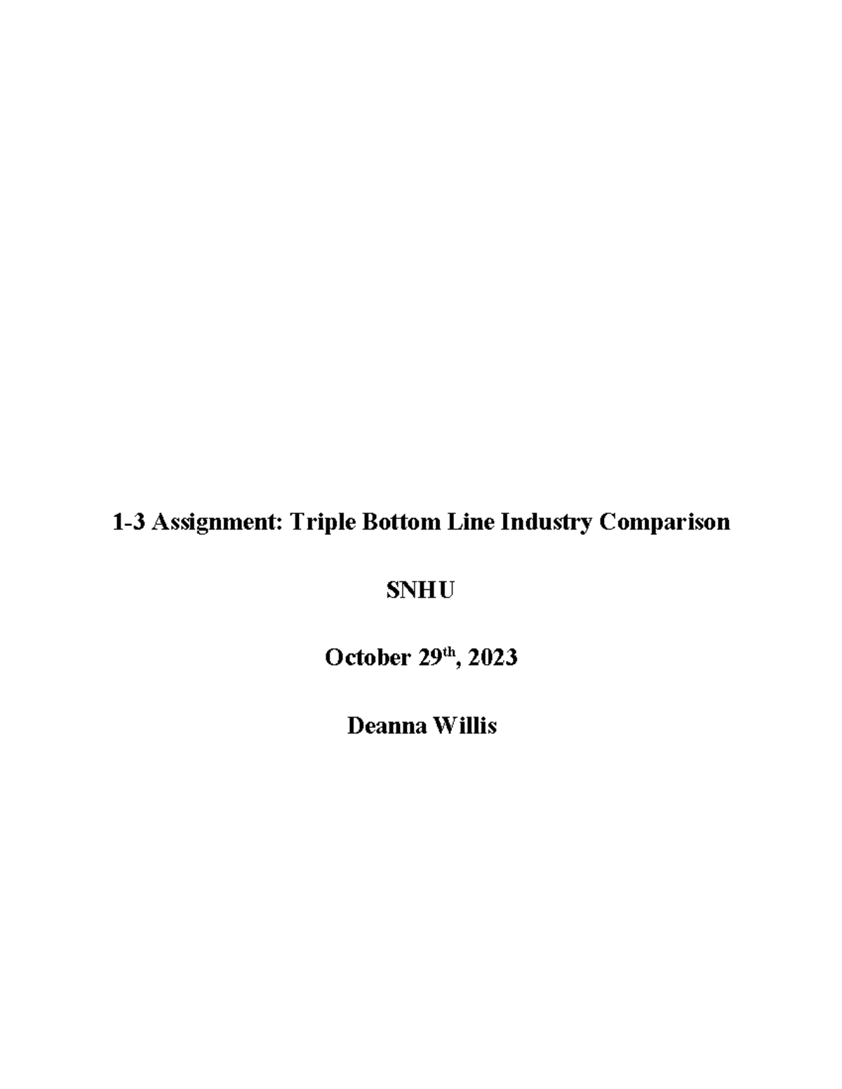 Week one - Notes - 1-3 Assignment: Triple Bottom Line Industry ...