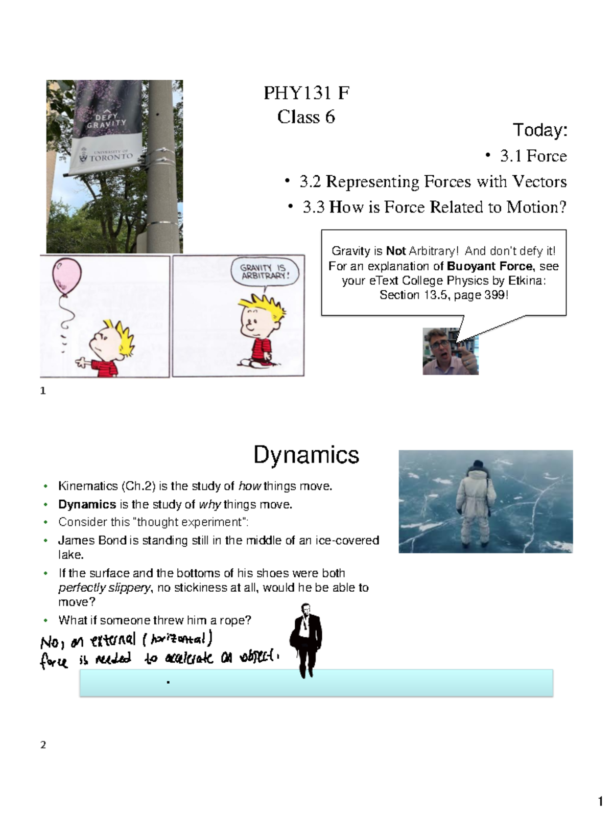 Phy 6th lec - lecture notes - PHY131 F Class 6 Today: 3 Force 3 ...