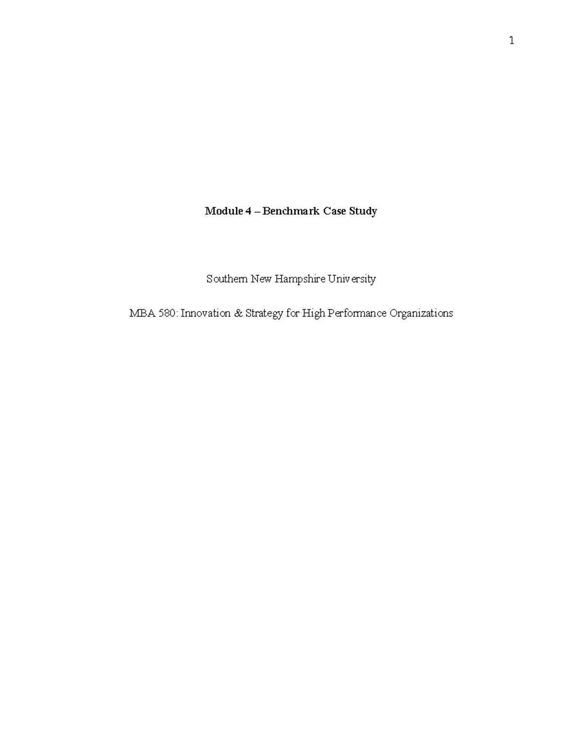MBA 580 Module 4 Benchmark Study - Module 4 – Benchmark Case Study ...