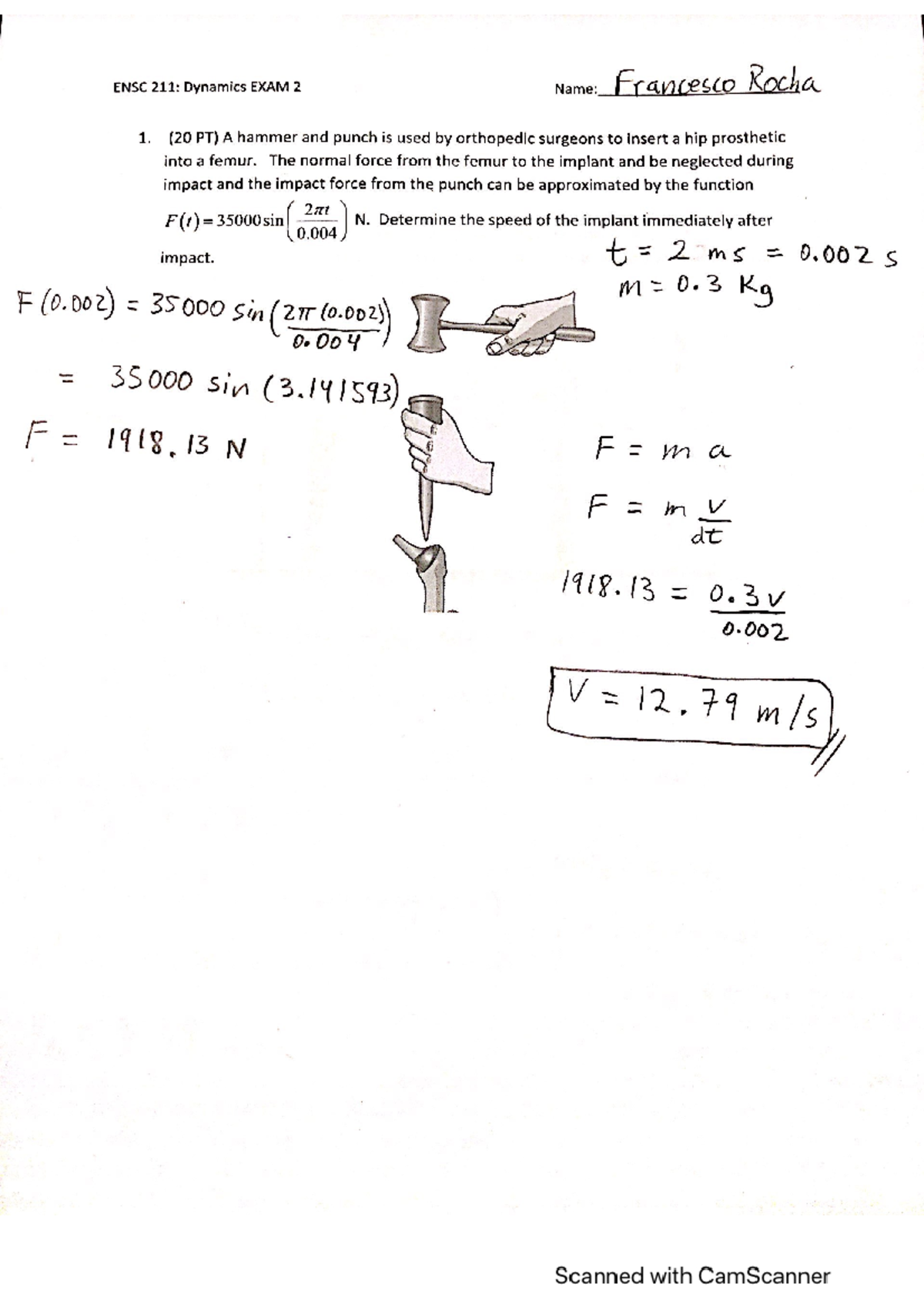 Exam2 - Exam #2 - ENSC 211: Dynamics EXAM 2 Name: Francesco Rocha 1 ...
