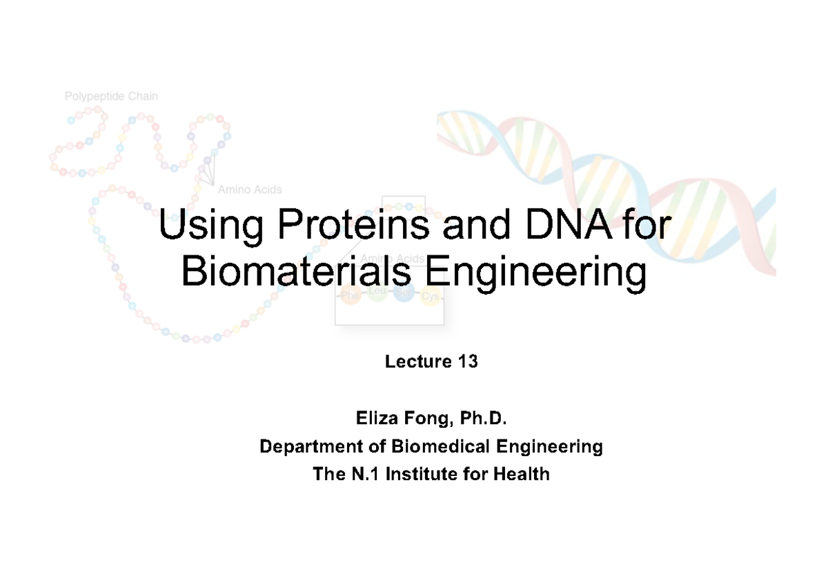 BN2301 Week 13 2023 - week 13 biomaterials application - Using Proteins ...