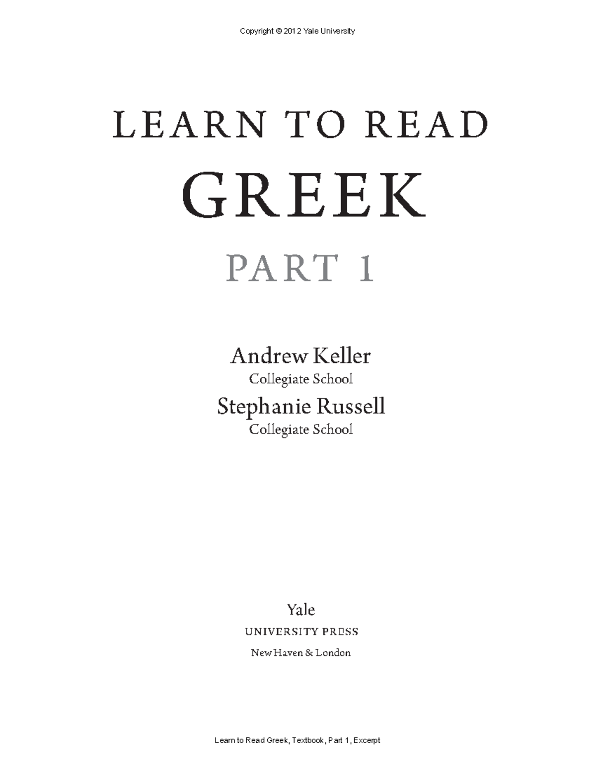 Learn to Read Greek - L e a r n To r e a d Gr eek pa rT 1 andrew keller ...