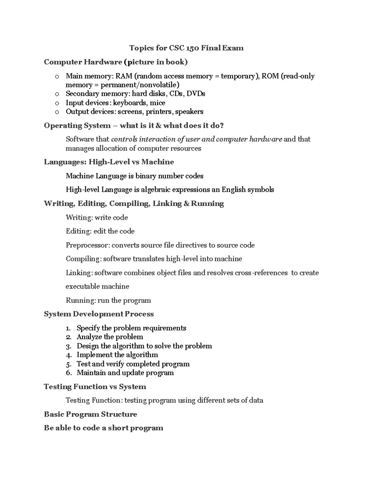CSC 150 Final Exam Review - Topics for CSC 150 Final Exam Computer Hardware (picture in book) o ...