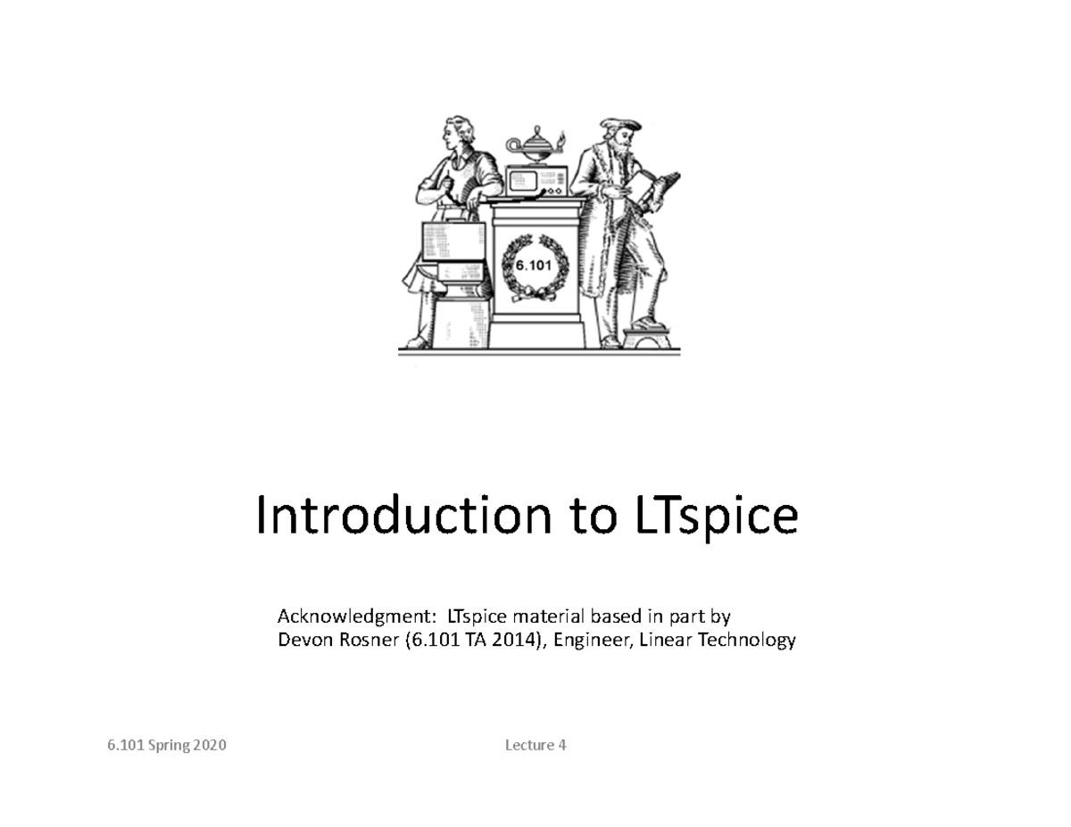 LTSpice Intro - 6. Spring 2020 Lecture 4 Introduction to LTspice ...