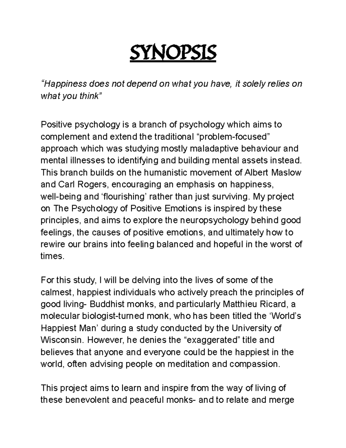 Synopsis - SYNOPSIS “Happiness does not depend on what you have, it ...