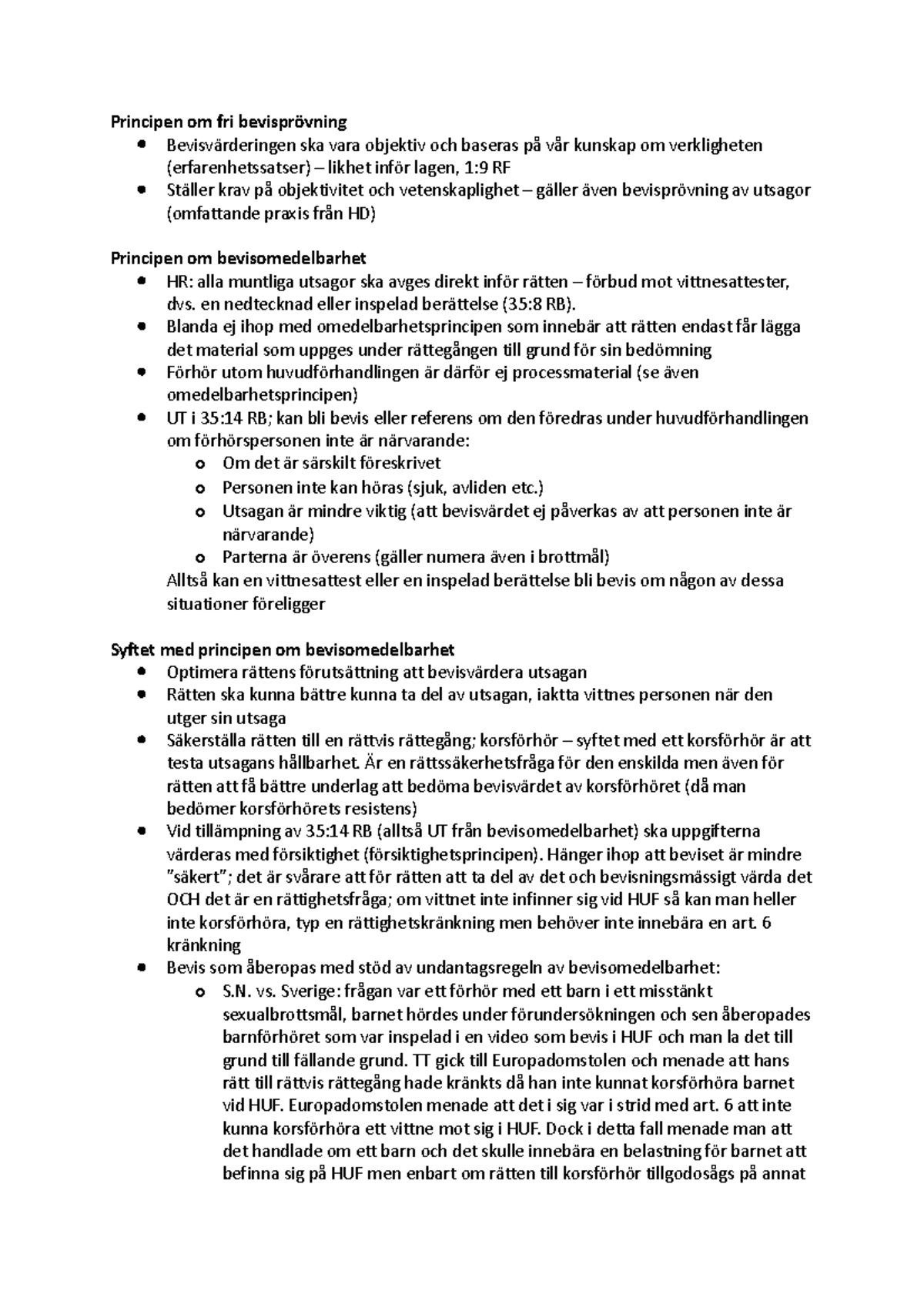 Förhör - Principen om fri bevisprövning Bevisvärderingen ska vara ...