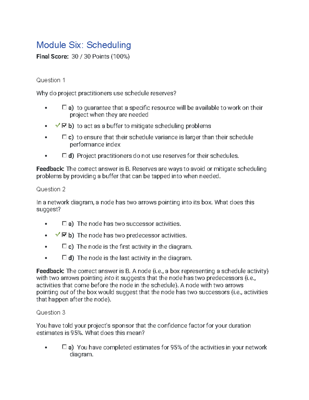 Module Six - Scheduling - Module Six: Scheduling Final Score: 30 / 30 Points (100%) Question 1 ...