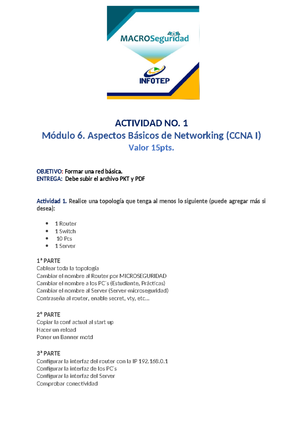 Ejercicio Practico 1 - ACTIVIDAD NO. 1 Módulo 6. Aspectos Básicos de Networking (CCNA I) Valor ...