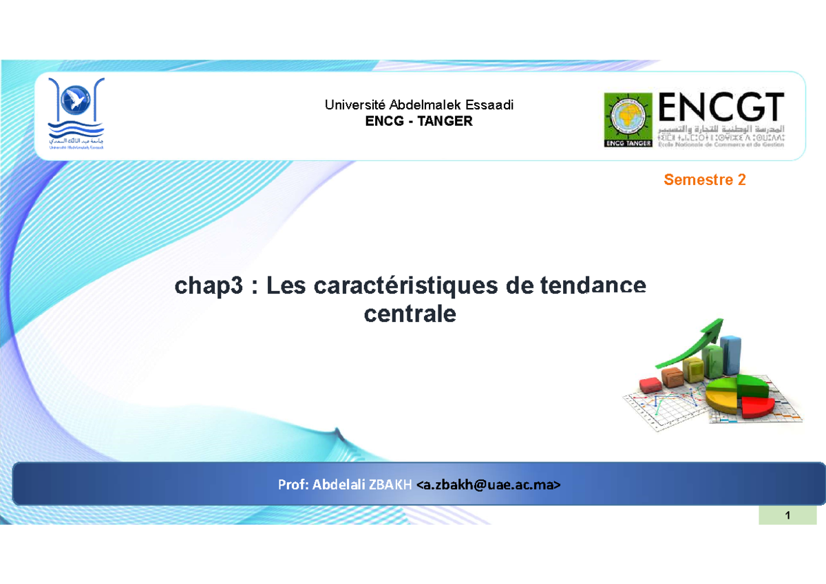 Chap3 Les caractéristiques tendance centrale partie 1 - 1 Université Abdelmalek Essaadi ENCG ...