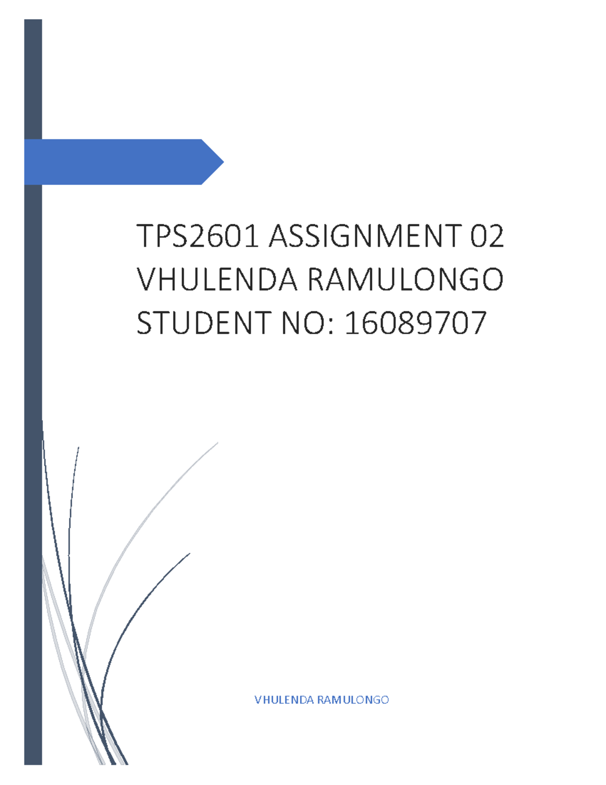 Assignment 2 TPS2601 - TPS2601 ASSIGNMENT 02 VHULENDA RAMULONGO STUDENT NO: 16089707 VHULENDA ...