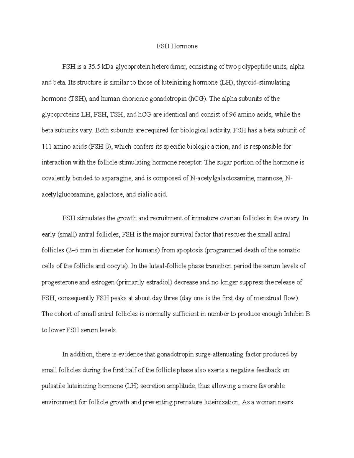 FSH Hormone - FSH Hormone FSH is a 35 kDa glycoprotein heterodimer ...