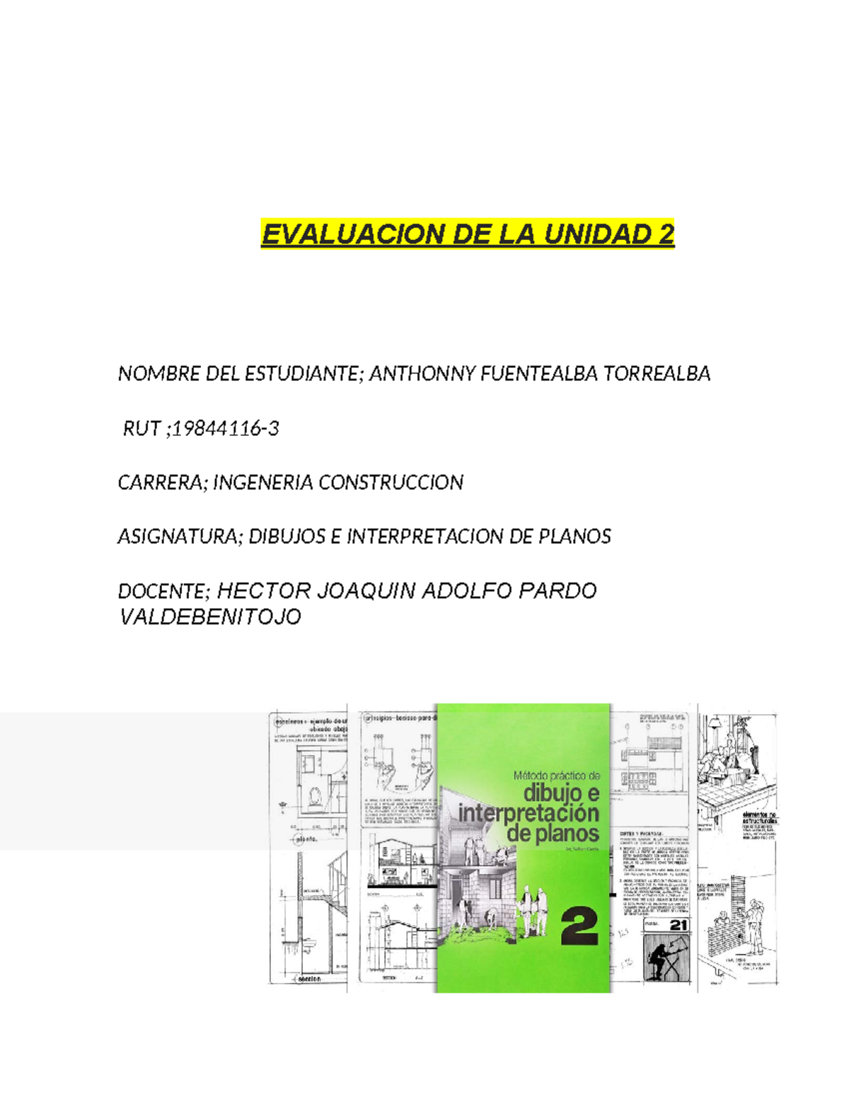 Evaluacion DE LA Unidad 2222 anthonny - EVALUACION DE LA UNIDAD 2 NOMBRE DEL ESTUDIANTE ...