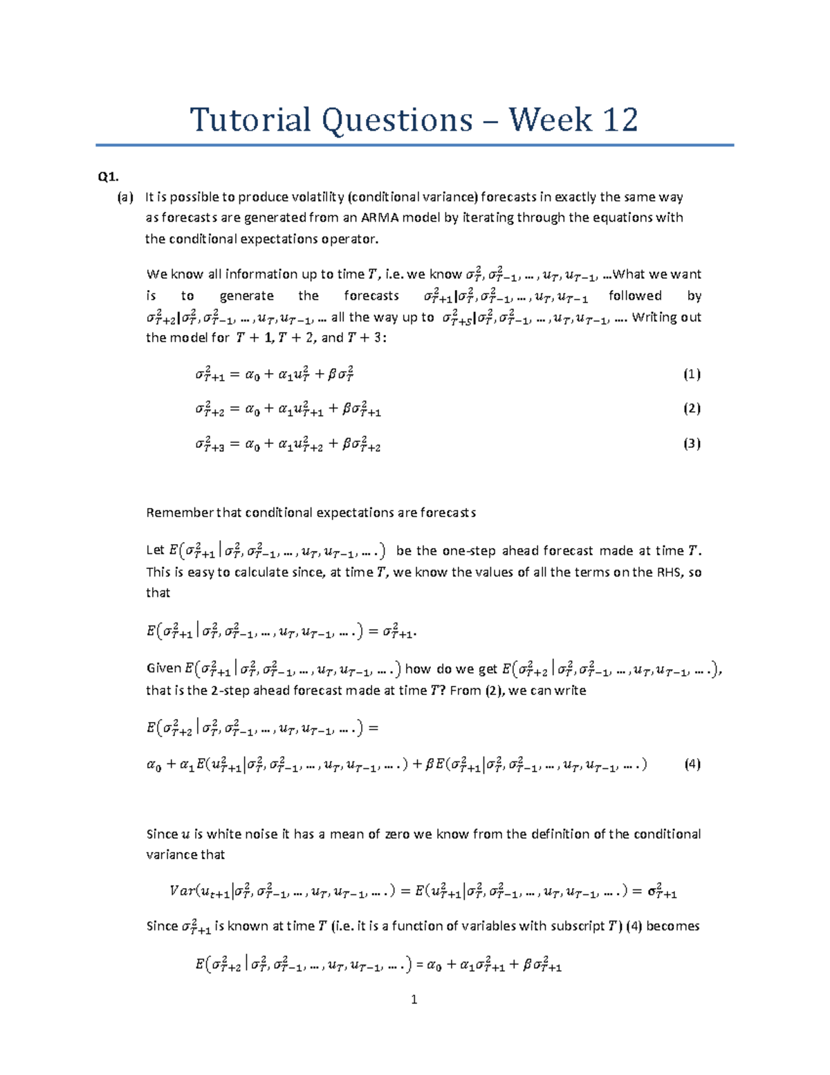Tutorial Solution 12 - Tutorial Questions – Week 12 Q1. (a) It is possible to produce volatility ...