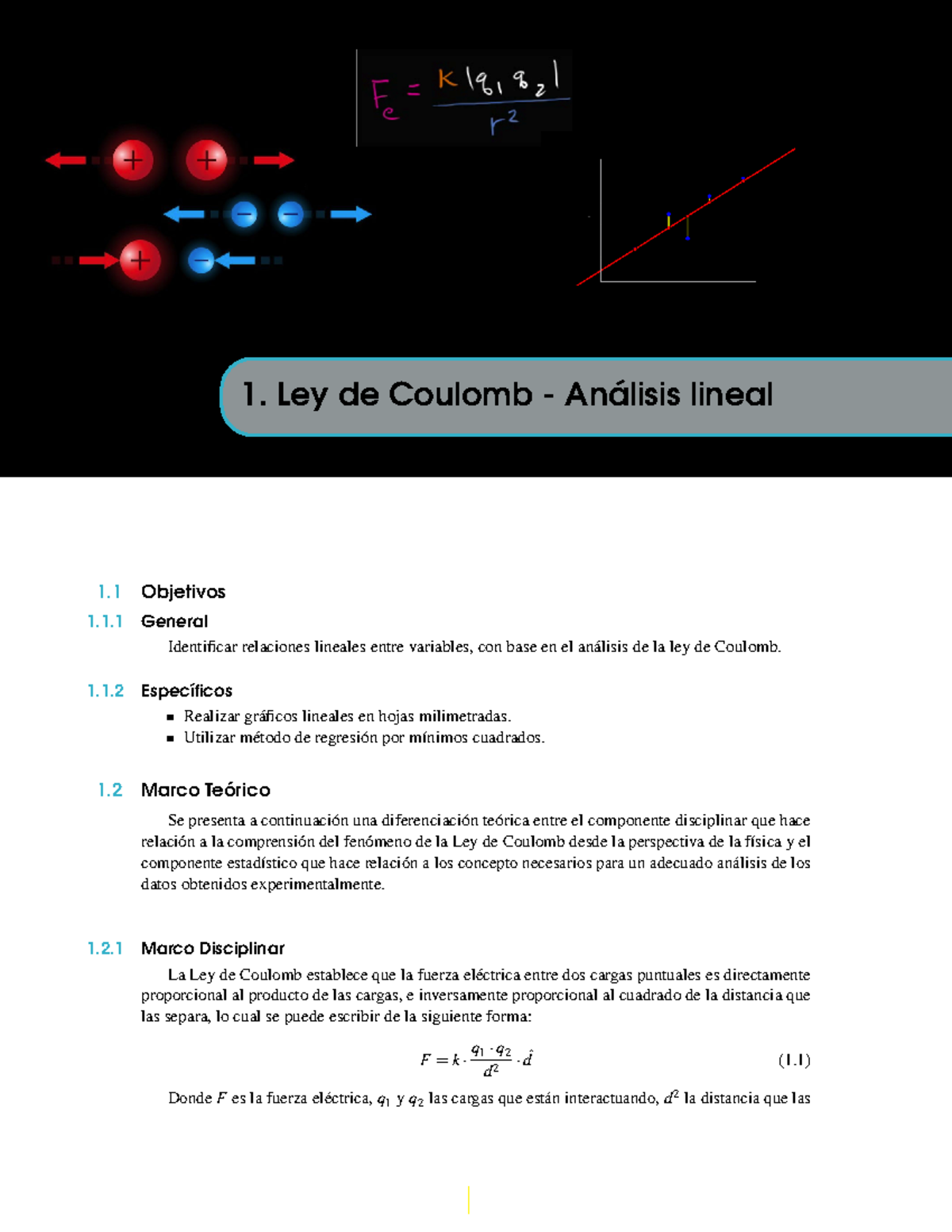 Laboratorio Primer Corte ley de Coulomb - 1. Ley de Coulomb - Análisis lineal 1 Objetivos 1.1 ...