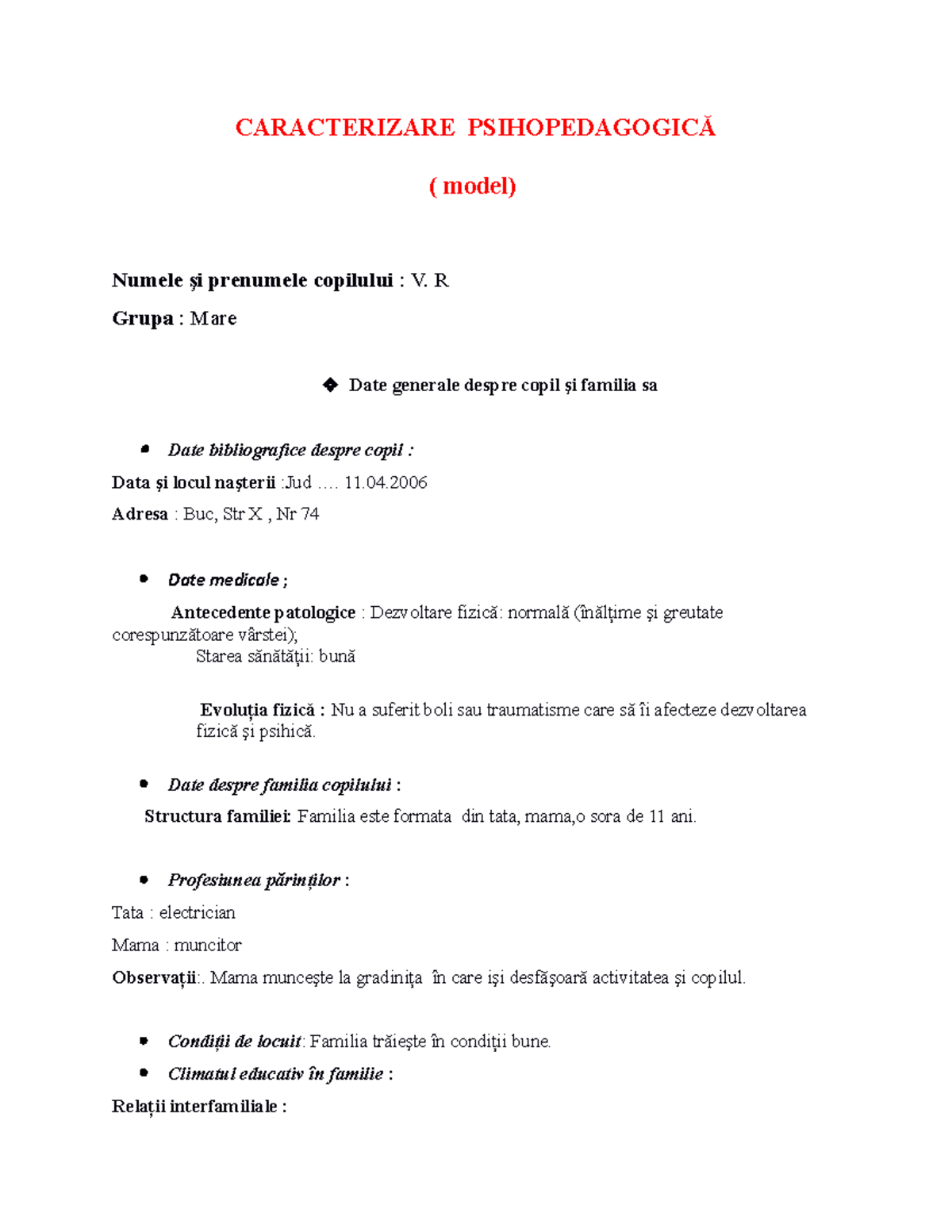 Caracterizare Psihopedagogica - CARACTERIZARE PSIHOPEDAGOGICĂ ( model) Numele şi prenumele ...