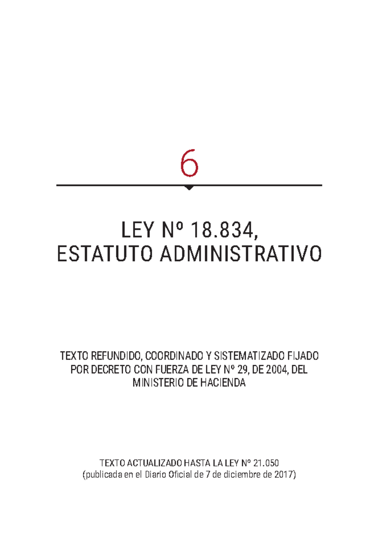 Ley 18834 Chile - TEXTO REFUNDIDO, COORDINADO Y SISTEMATIZADO FIJADO ...