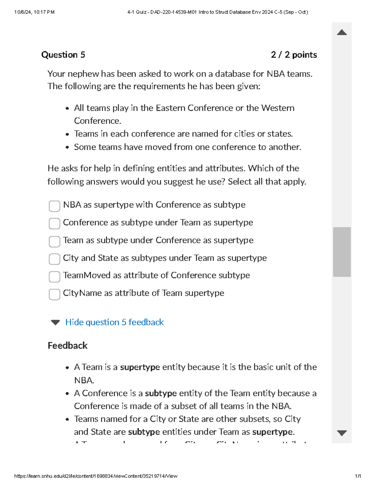 4-1 Quiz - DAD-220 - Question 5 2 / 2 points Your nephew has been asked ...
