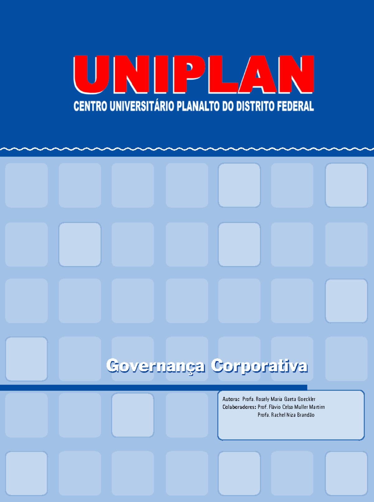 Unid 1 - uniplan - Autora: Profa. Rosely Maria Gaeta Goeckler Colaboradores: Prof. Flávio Celso ...