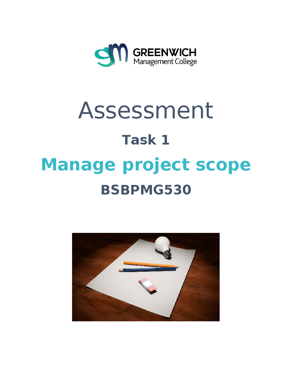Bsbpmg 530 - Assessment Task 1 - Assessment Task 1 Manage project scope ...