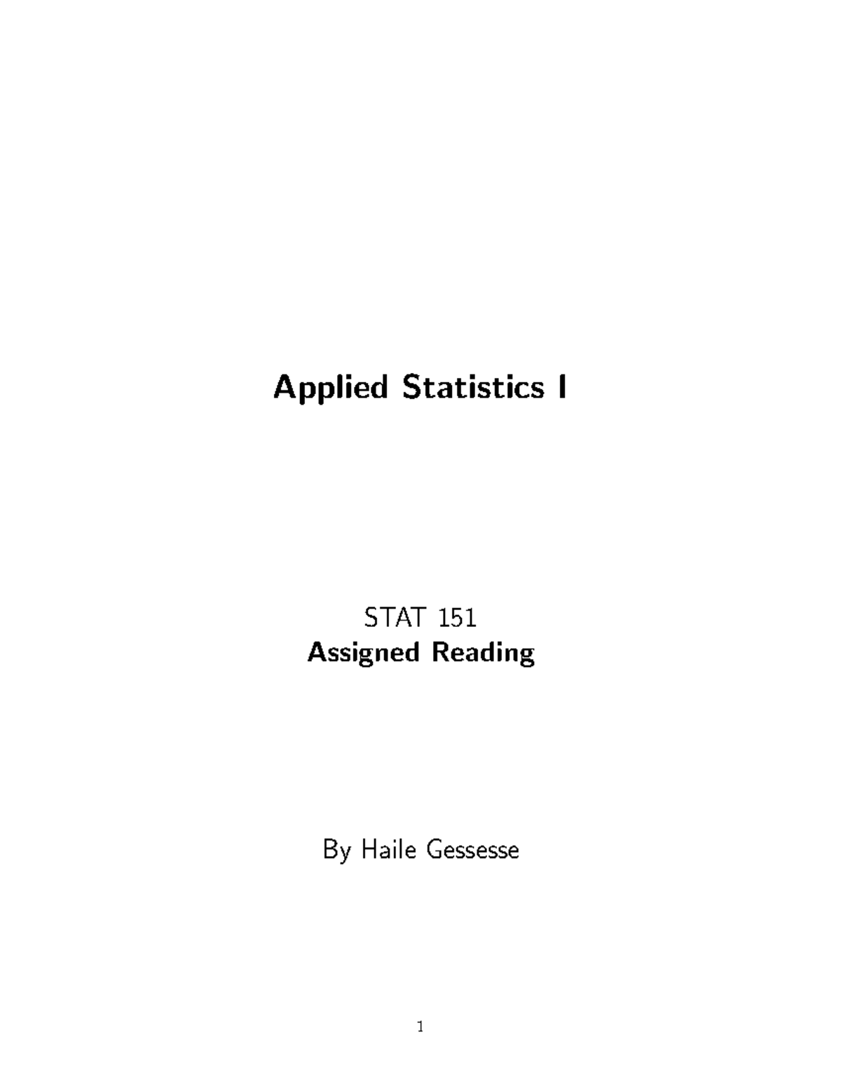 Assigned Reading - Applied Statistics I STAT 151 Assigned Reading By Haile Gessesse 1 Definition ...