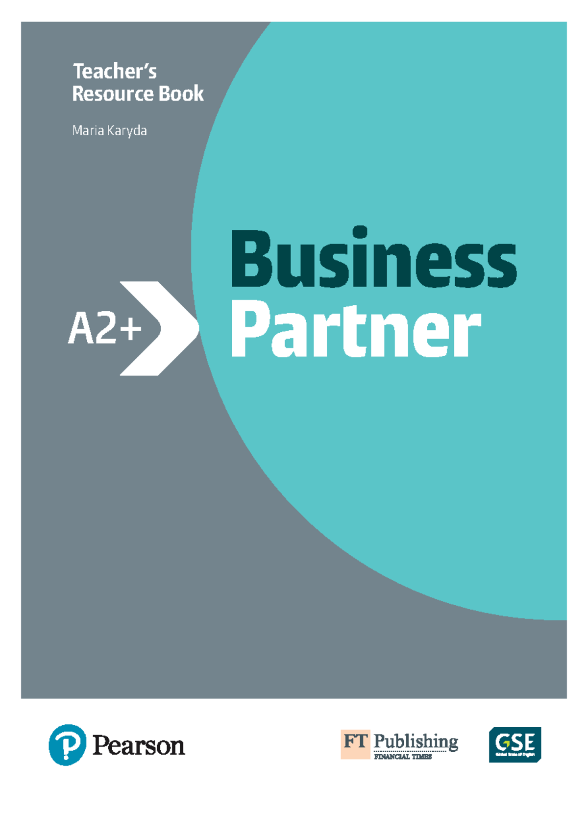 Business partner a2 teachers book - A2+ Teacher’s Resource Book Maria Karyda Find out more about ...