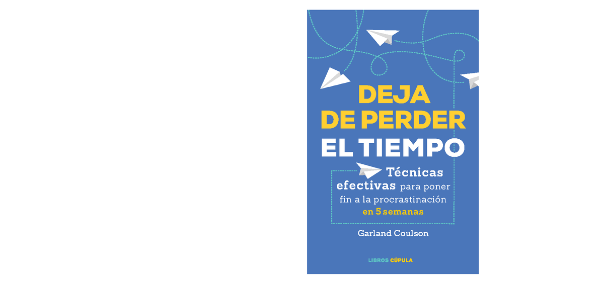 Deja-de-perder-el-tiempo-garland-coulson compress - Garland Coulson ...