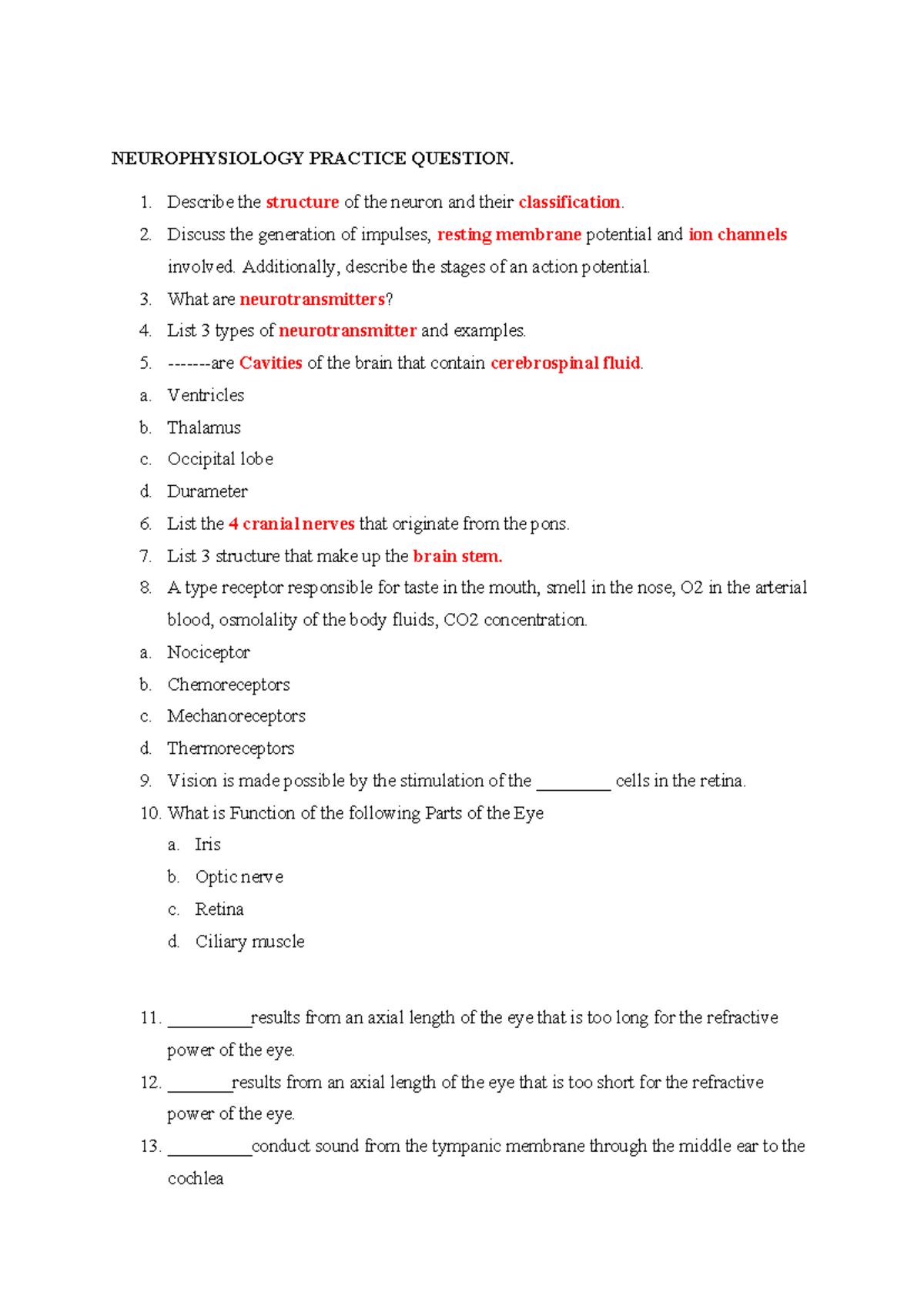 Practice questions - NEUROPHYSIOLOGY PRACTICE QUESTION. Describe the ...