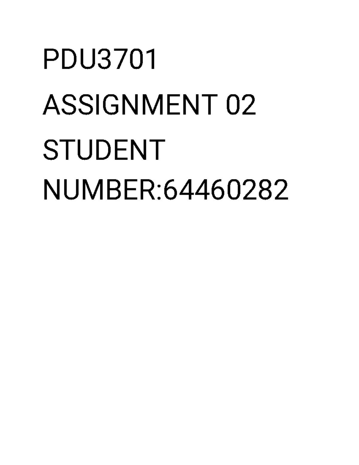 PDU3701- ass 02 - Notes - PDU ASSIGNMENT 02 STUDENT NUMBER: QUESTION 1 ...