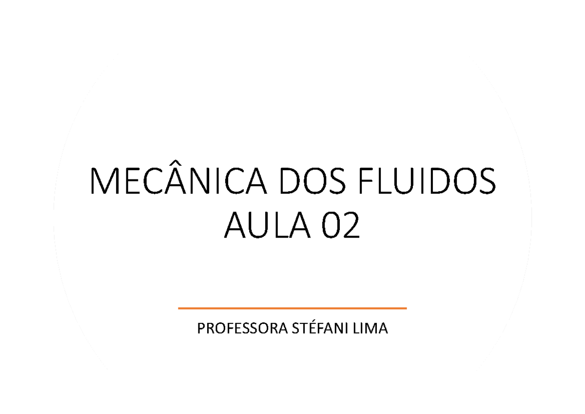 AULA 02 Mecflu - Princípio da Aderência, Gradiente de Velocidade, Viscosidade - MECÂNICA DOS ...