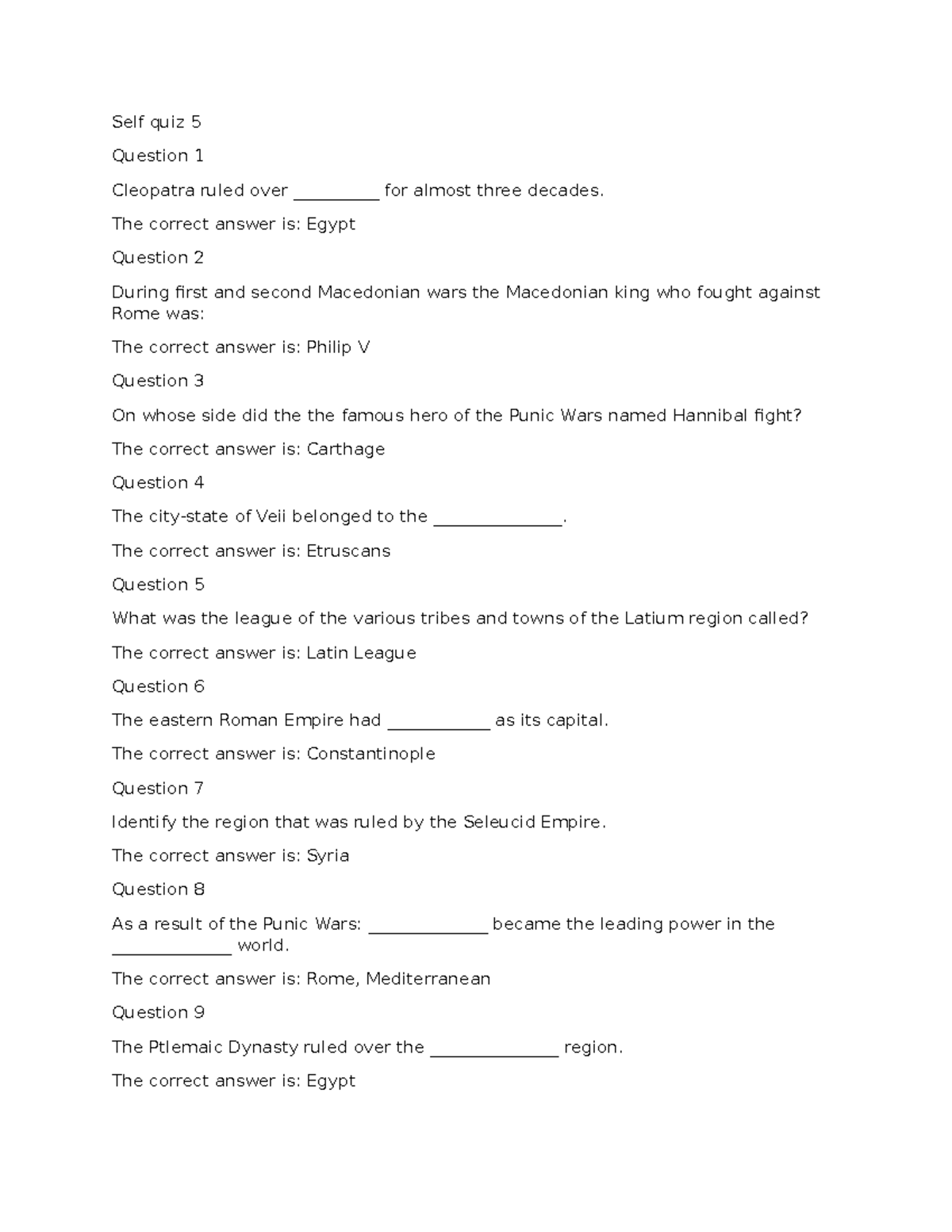 Self quiz 5 - Self quiz 5 questions and answers - Self quiz 5 Question 1 Cleopatra ruled over ...