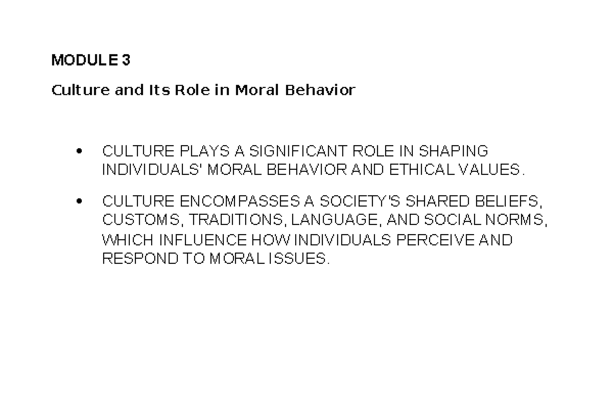 Ethics Notes Module 3-4 - MODULE 3 Culture and Its Role in Moral ...
