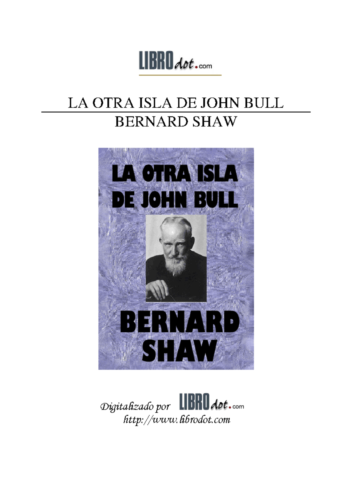 (Nobel 1925, Irlanda) George Bernard Shaw - La Otra Isla De John Bull ...