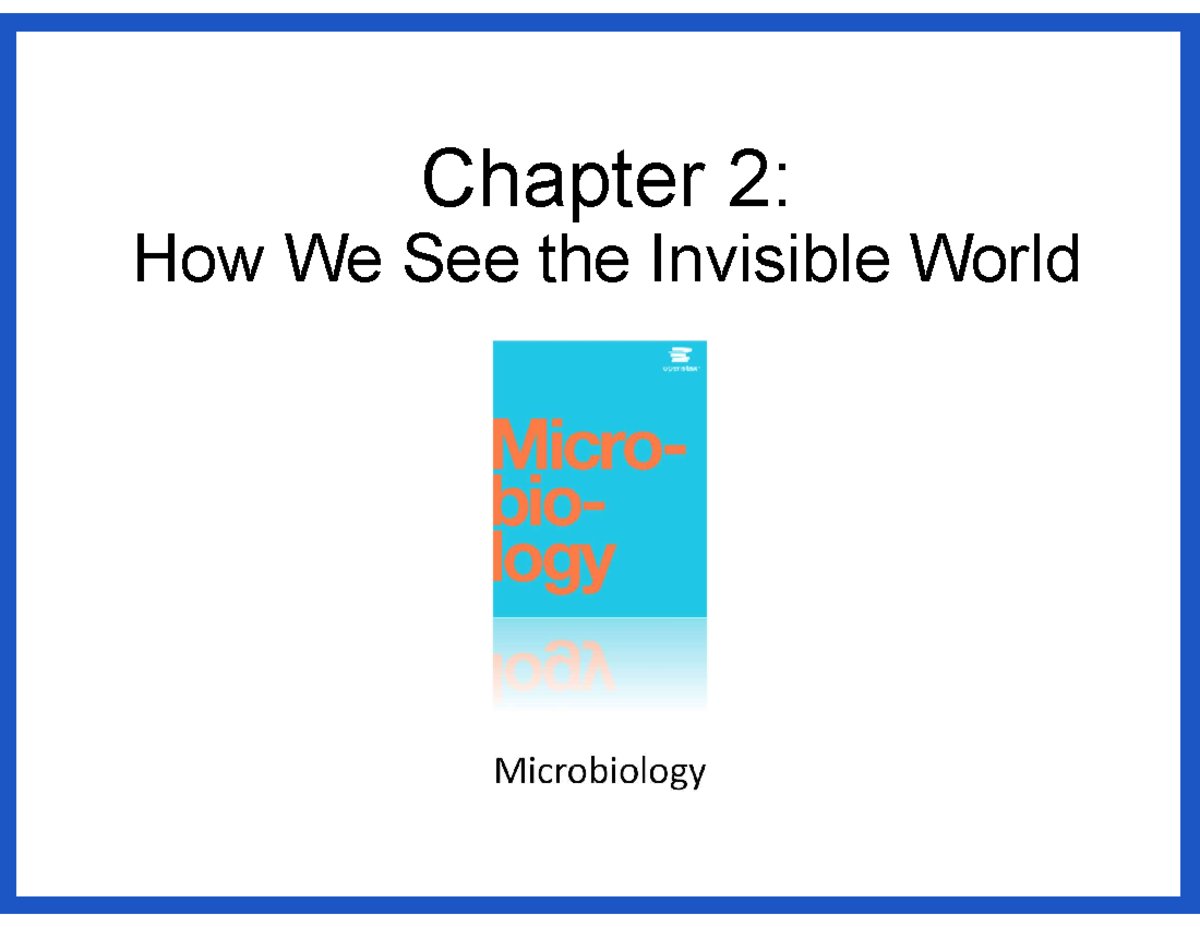 UNIT 2 HOW WE SEE Invisible World Microbiology - Chapter 2: How We See ...