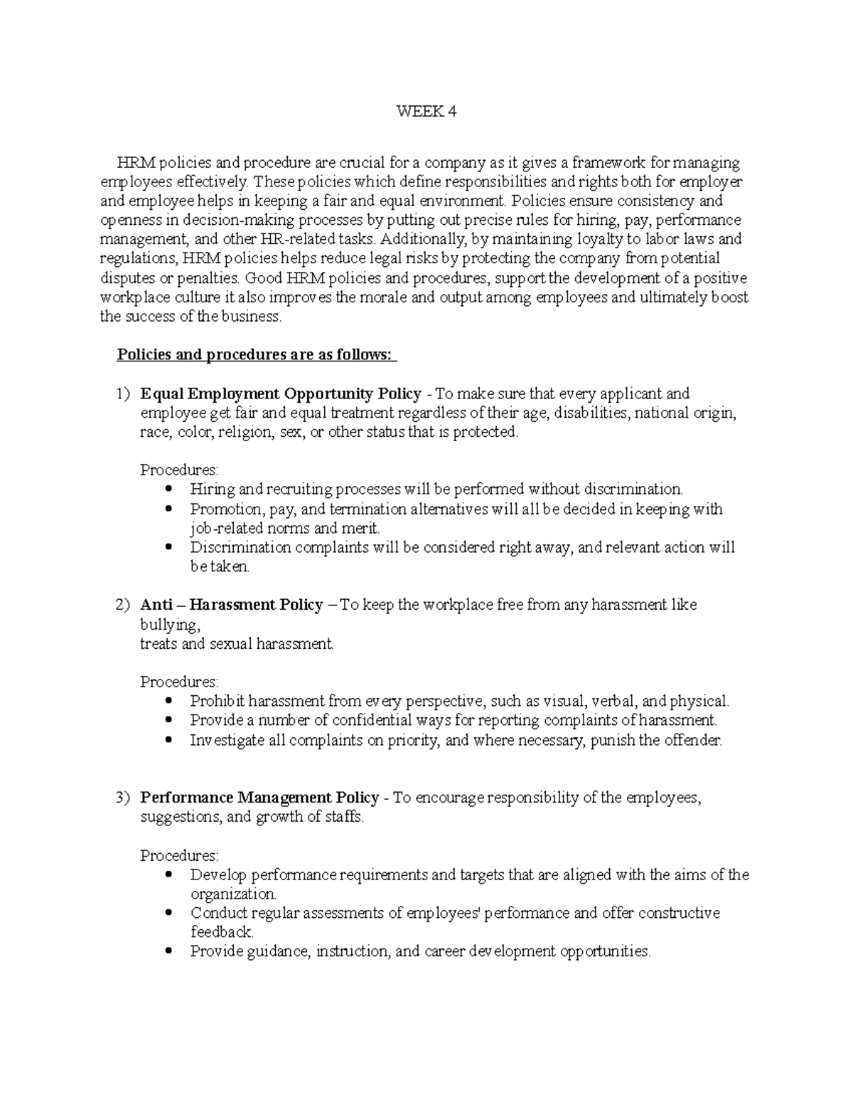 WEEK 4 - WEEK 4 HRM policies and procedure are crucial for a company as ...