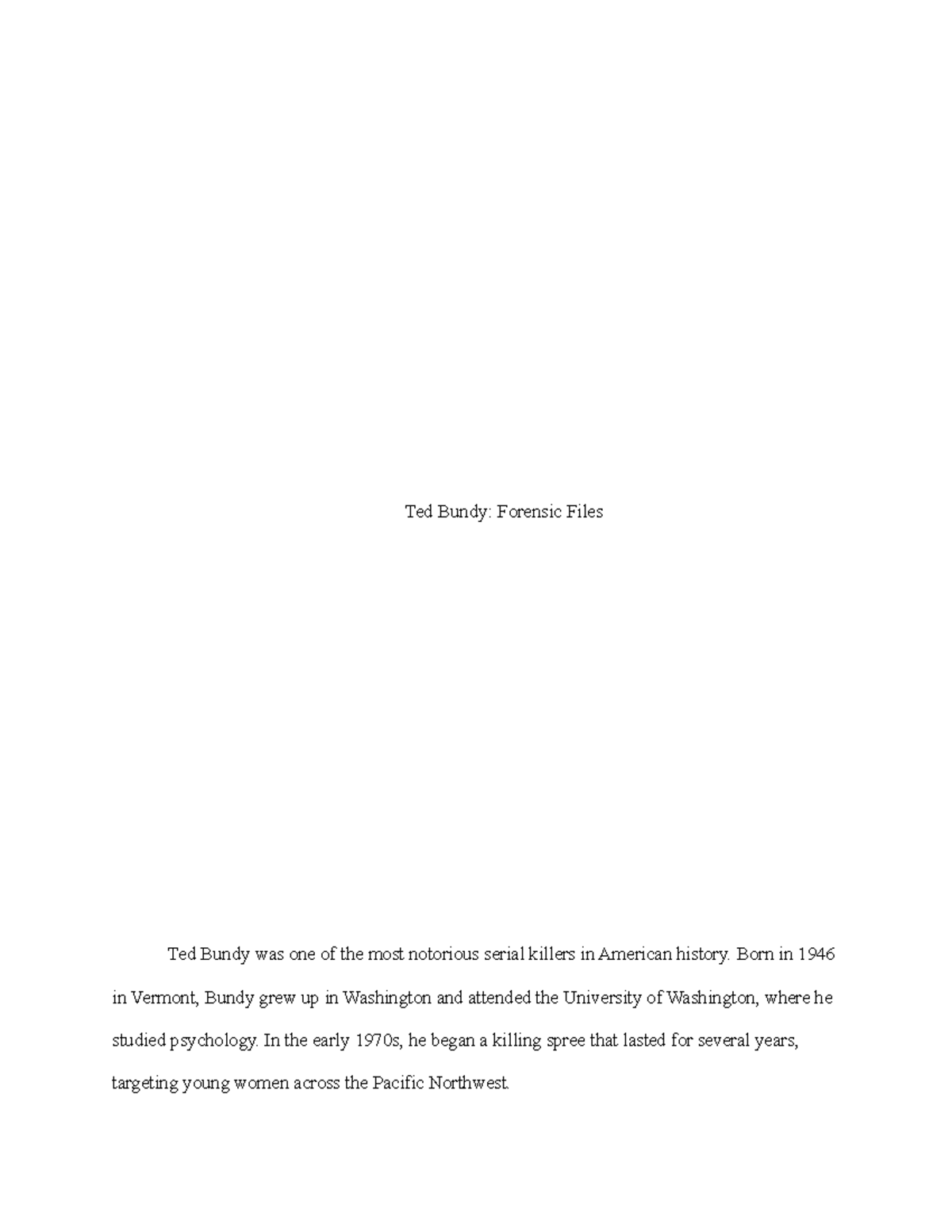 Forensics Final paper - Ted Bundy: Forensic Files Ted Bundy was one of ...