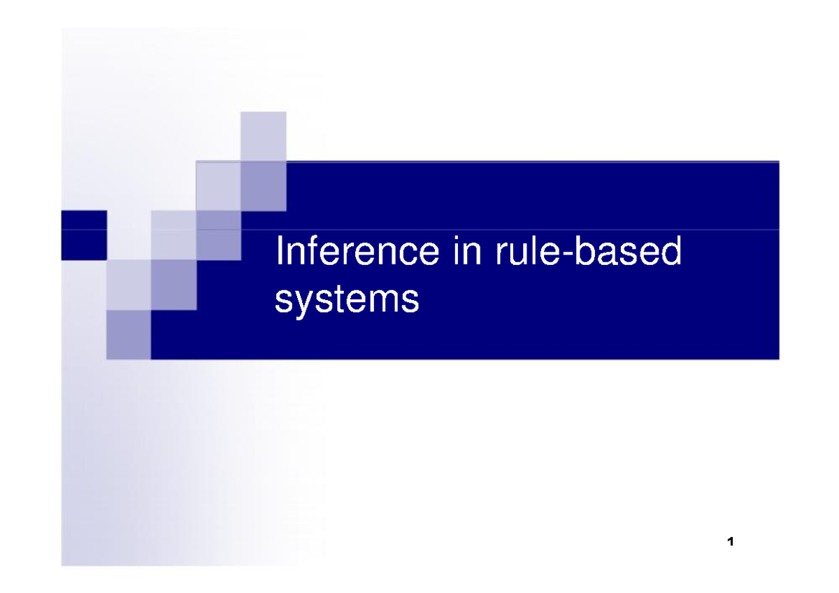 Lesson 4 Inferencing IN RULE Based Systems - Inference in rule-based systems Inferencing The ...