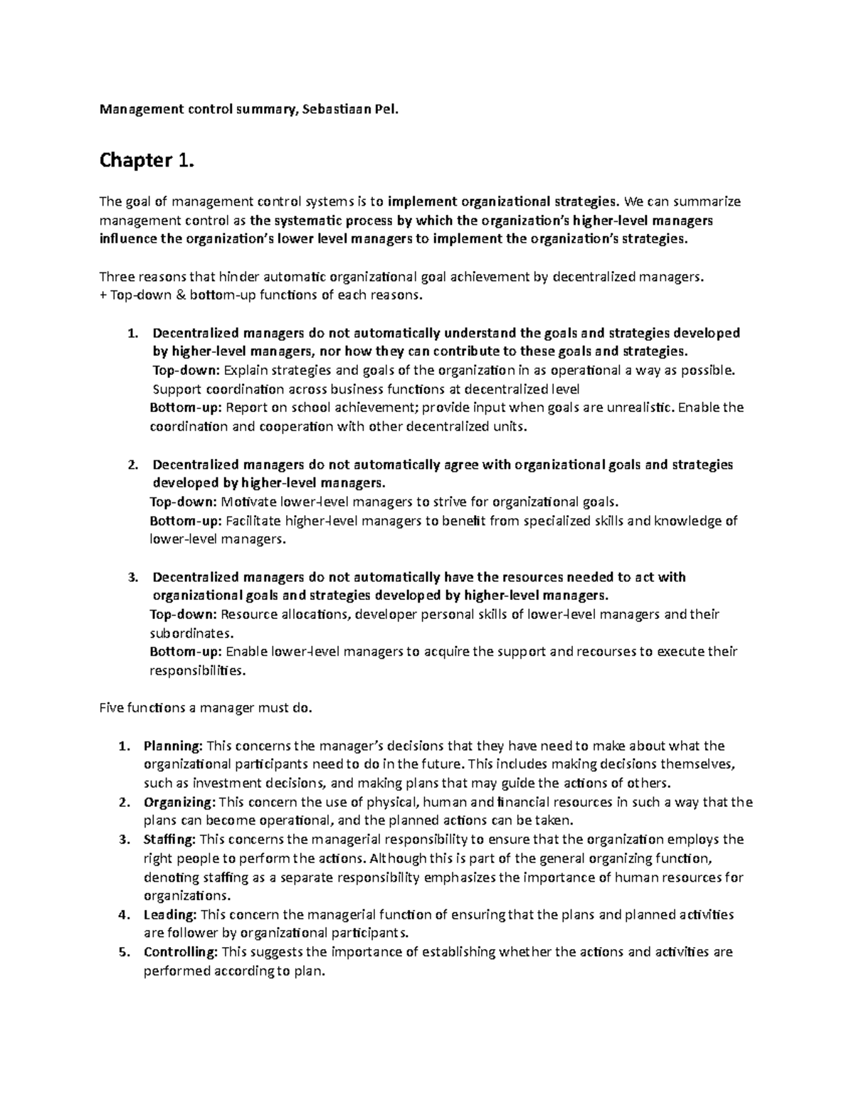 Samenvatting boek hoofdstuk 1 t/m 11 - Management control summary, Sebastiaan Pel. Chapter 1 ...