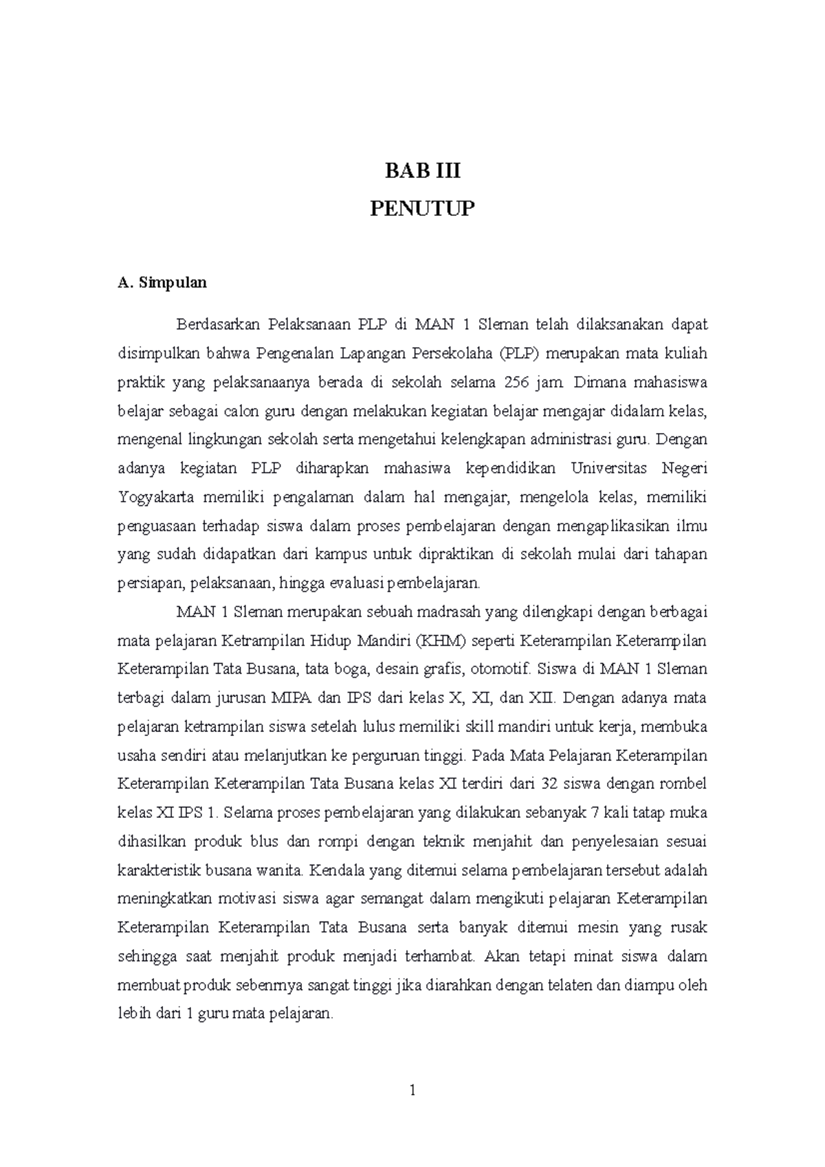 Pengenalan Lapangan Pesekolahan Sekolah 3 - BAB III PENUTUP A. Simpulan ...