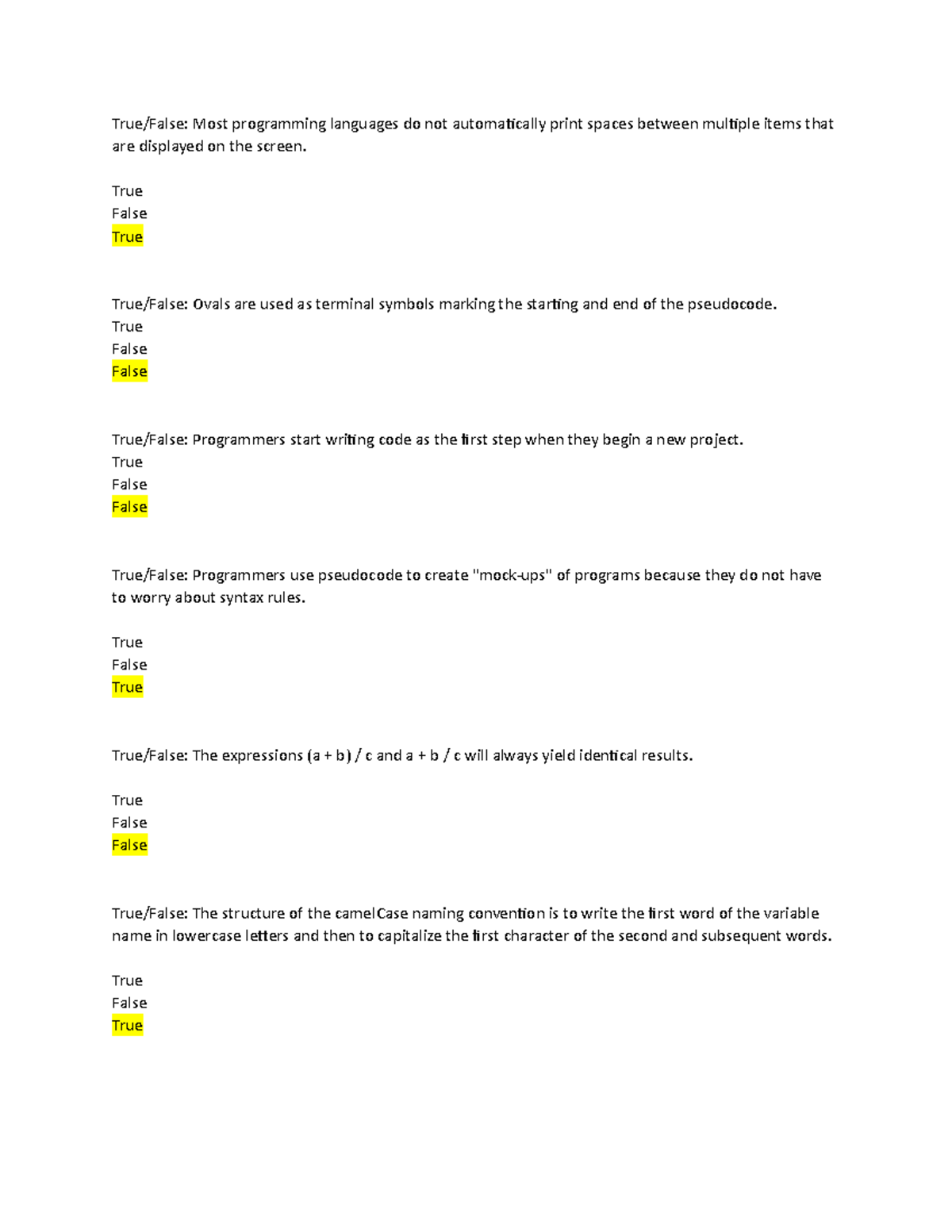 Studyset 11 - CSCI1923 - True/False: Most programming languages do not ...