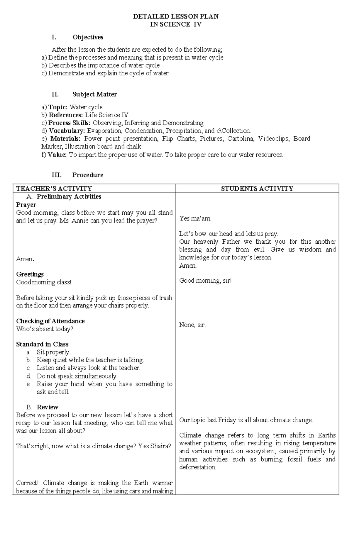 Science 4 Water Cycle DLP 033816 - DETAILED LESSON PLAN IN SCIENCE IV I. Objectives After the ...