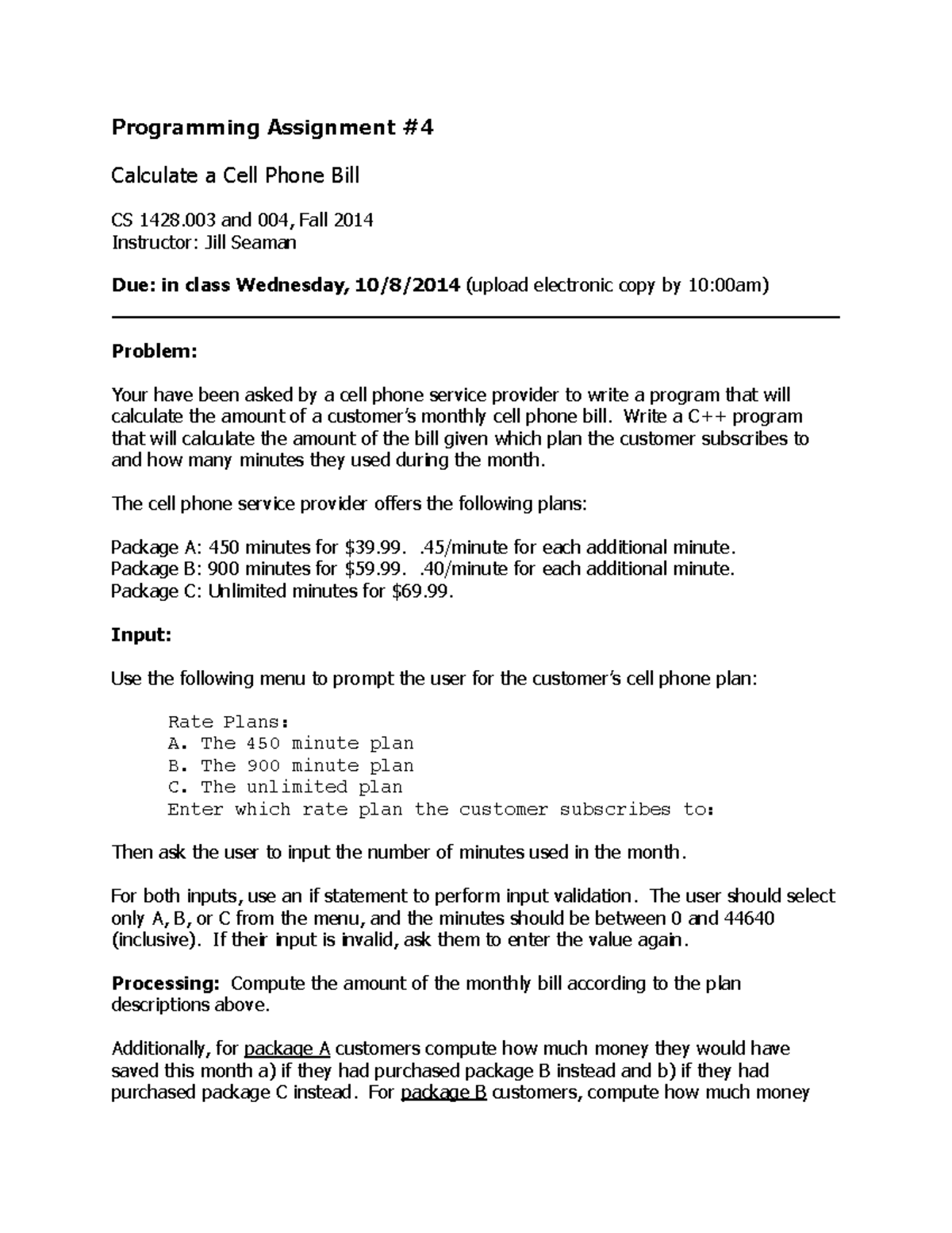 Assignment 4 - CS 1428 - Programming Assignment ! Calculate a Cell Phone Bill ! CS 1428 and 004 ...