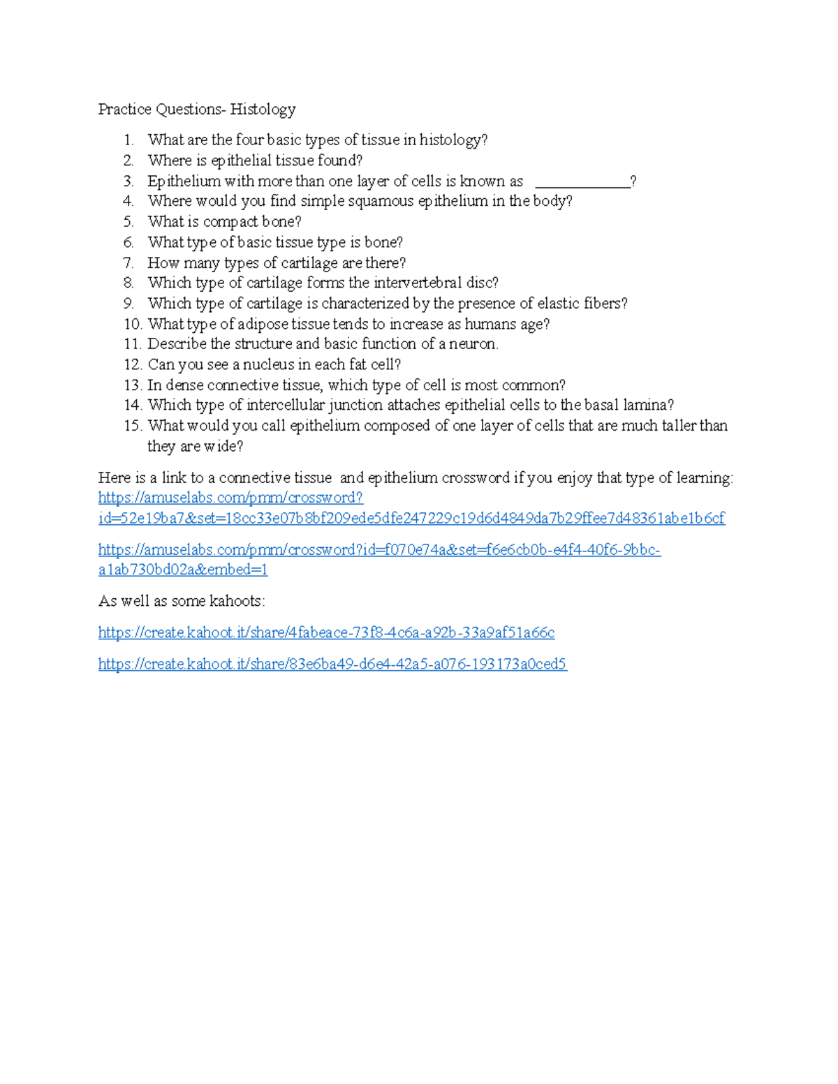 Histology Practice Activity - Practice Questions- Histology 1. What are ...