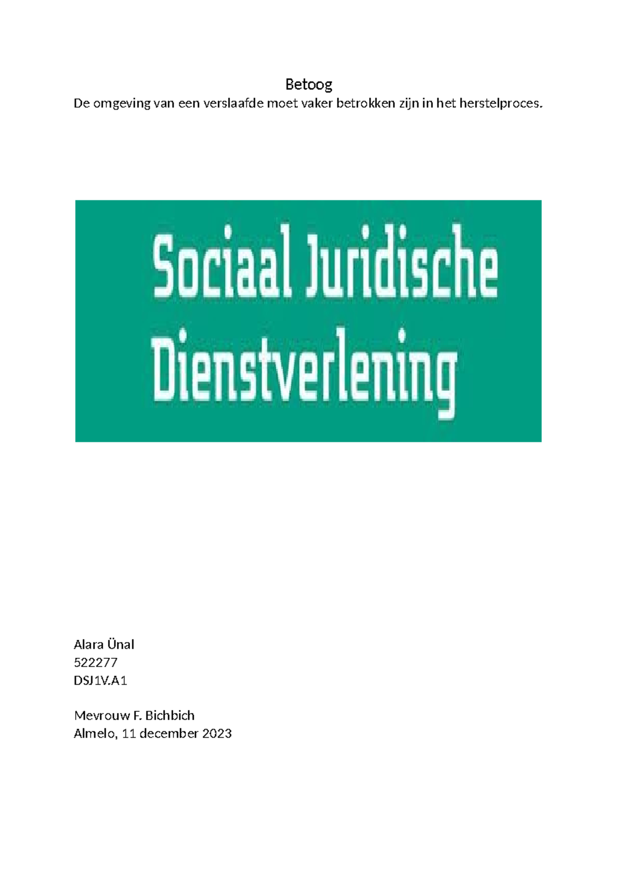 Betoog Achtergronden van het SJD werkveld - - Studeersnel
