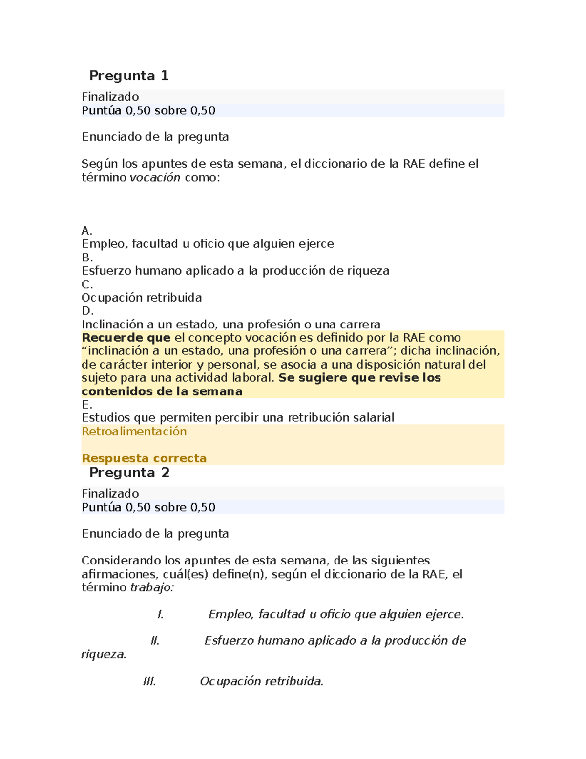 Cuestionario semana 5 - asd - Pregunta 1 Finalizado Puntúa 0,50 sobre 0, Marcar pregunta ...