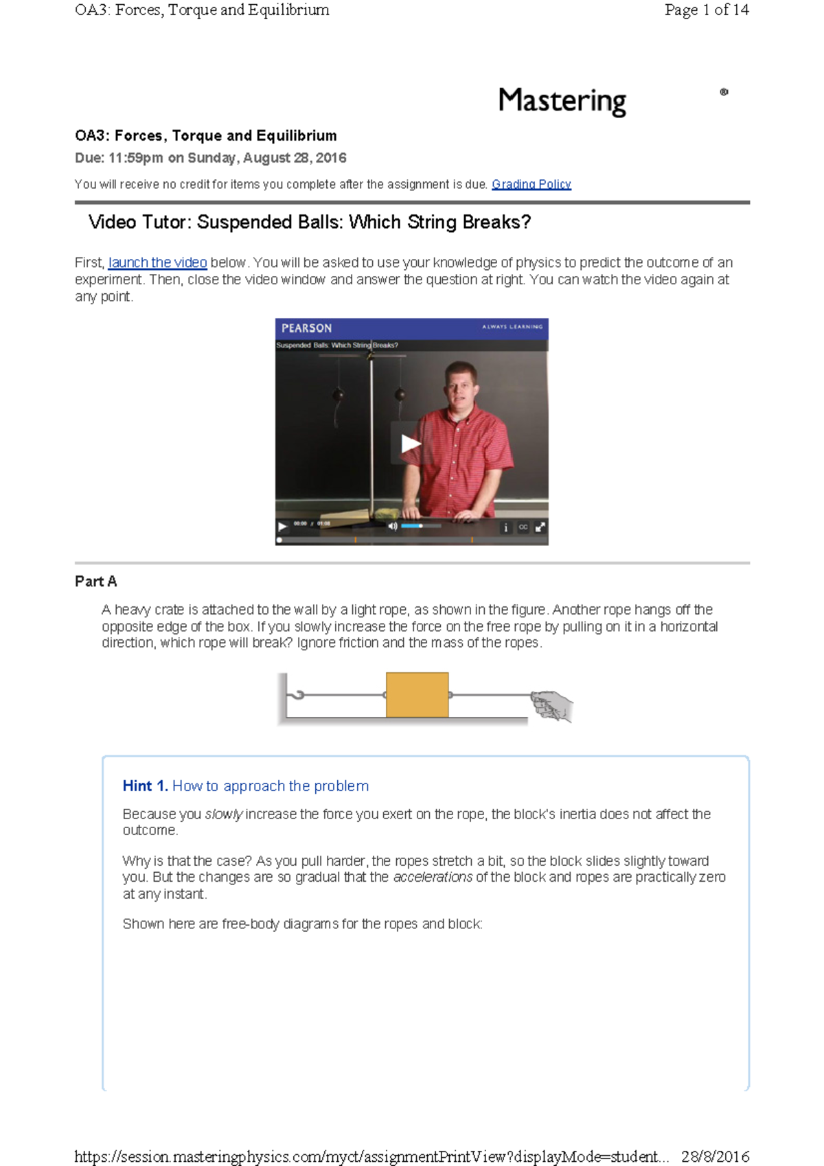 OA3- Forces, Torque and Equilibrium - OA3: Forces, Torque and Equilibrium Due: 11:59pm on Sunday ...