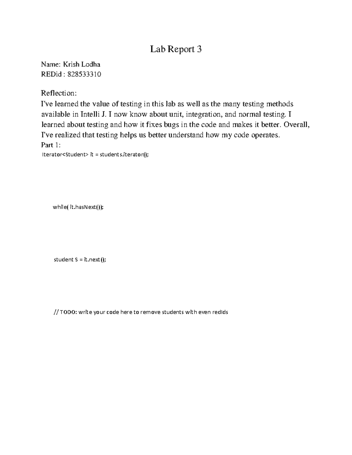 Lab3- this is a lab3 for Ms. Mewada - Lab Report 3 Name: Krish Lodha REDid : 828533310 ...