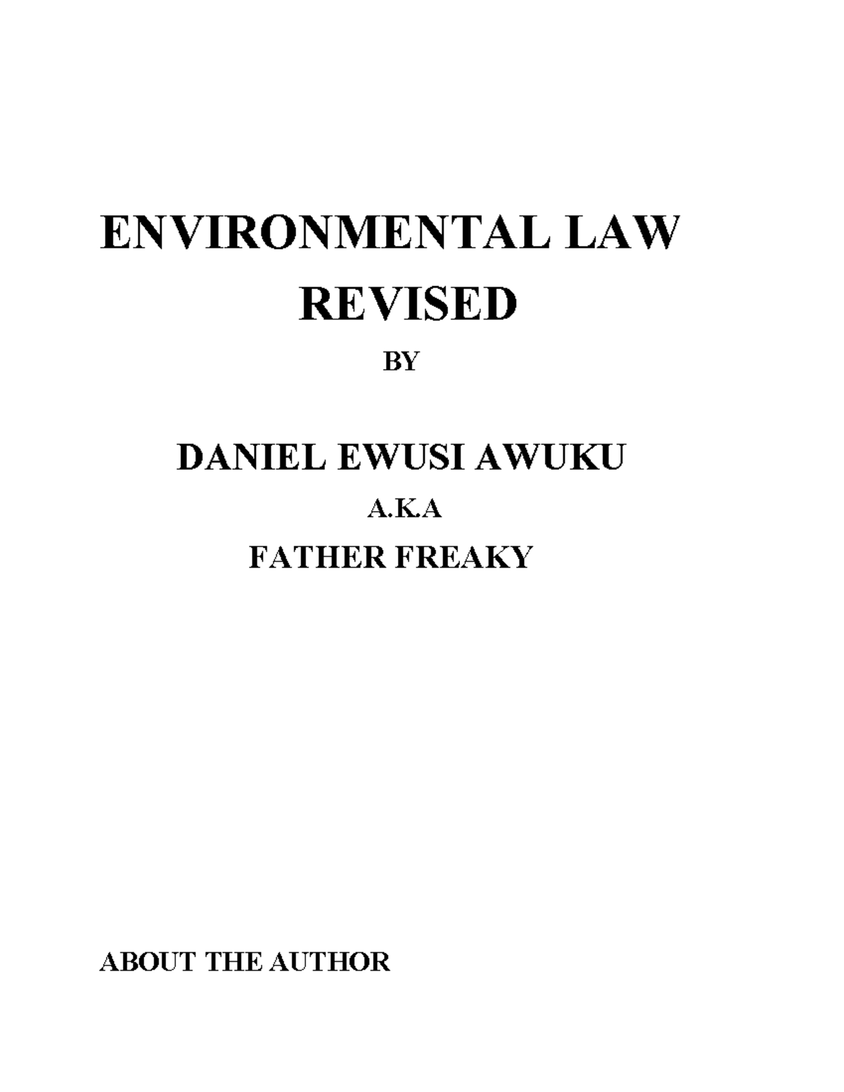 Environmental LAW Revised - ENVIRONMENTAL LAW REVISED BY DANIEL EWUSI AWUKU A.K FATHER FREAKY ...