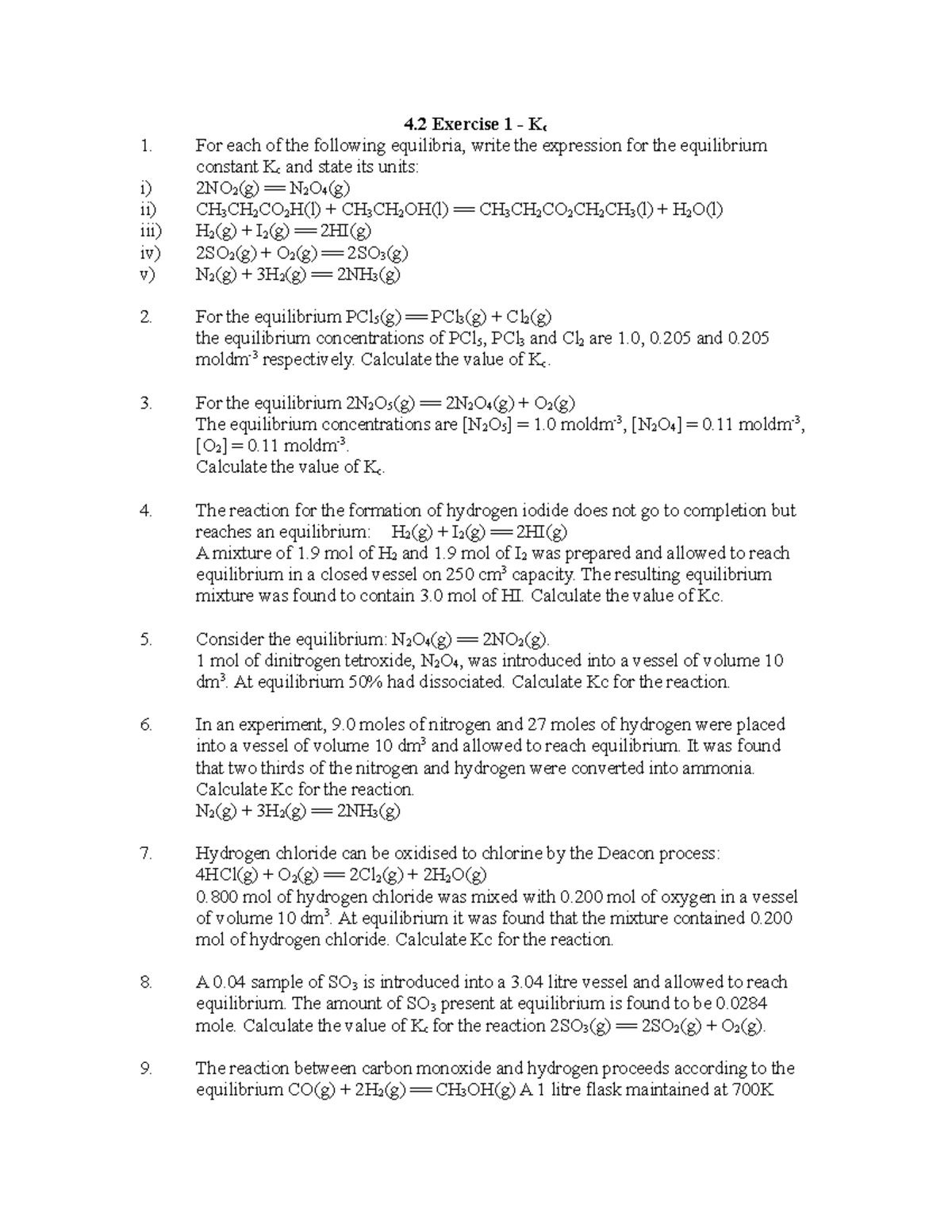 4 - Equilibrium practice questions - 4 Exercise 1 - Kc For each of the ...